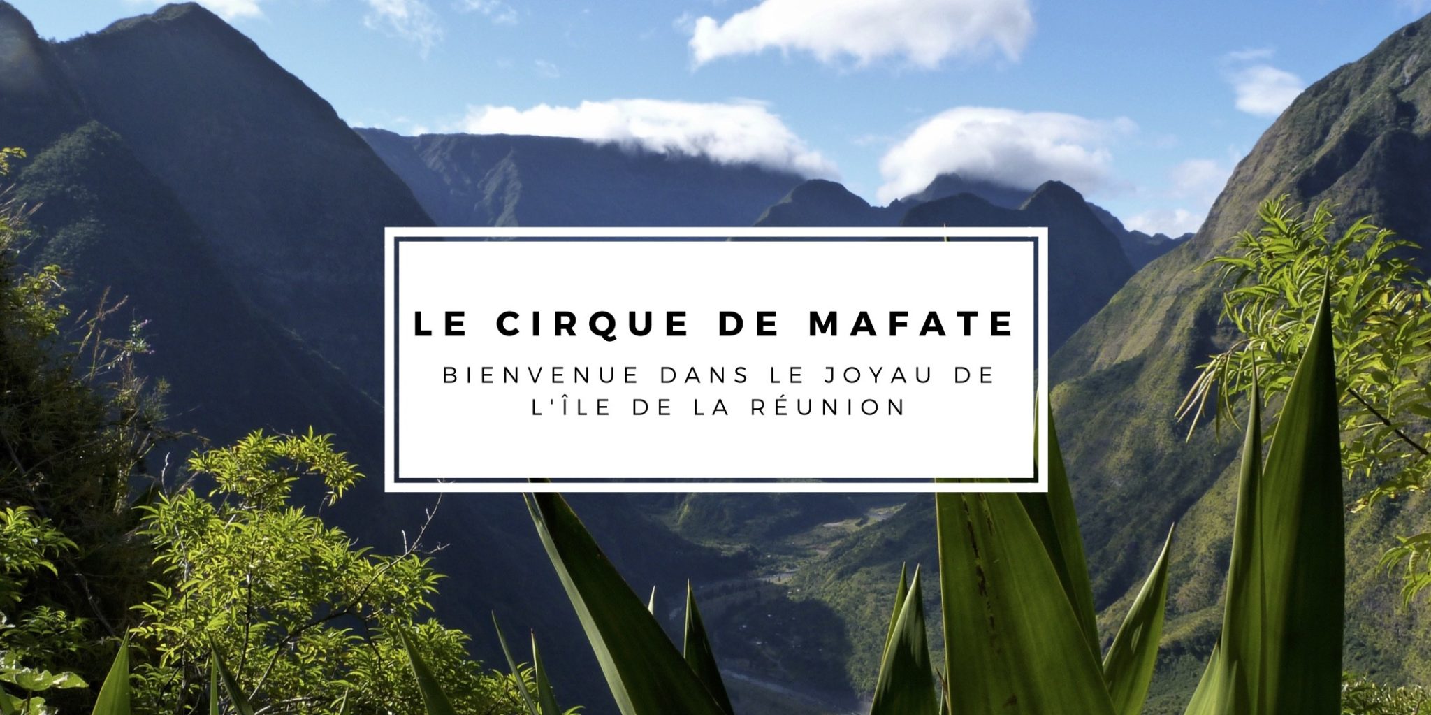 Cirque de Mafate - Habiter La Réunion